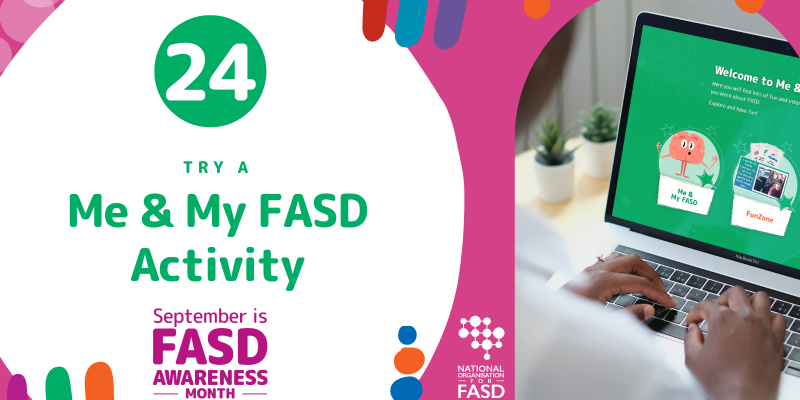 24 - Try a Me & My FASD Activity - National FASD