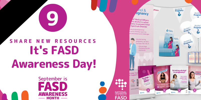 9 - International FASD Awareness Day! - National FASD
